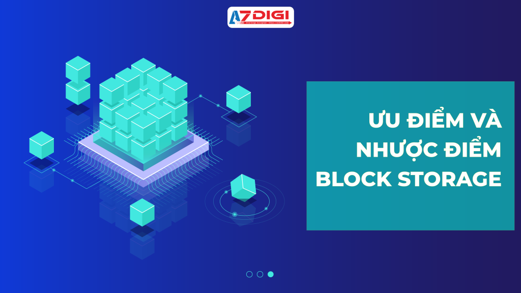 Block Storage là gì? Giải pháp lưu trữ dữ liệu lớn